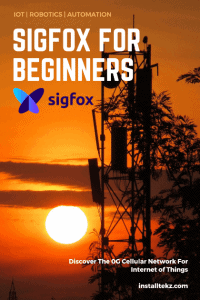 Sigfox For Dummies: The 0G Cellular Network For IoT - installtekz